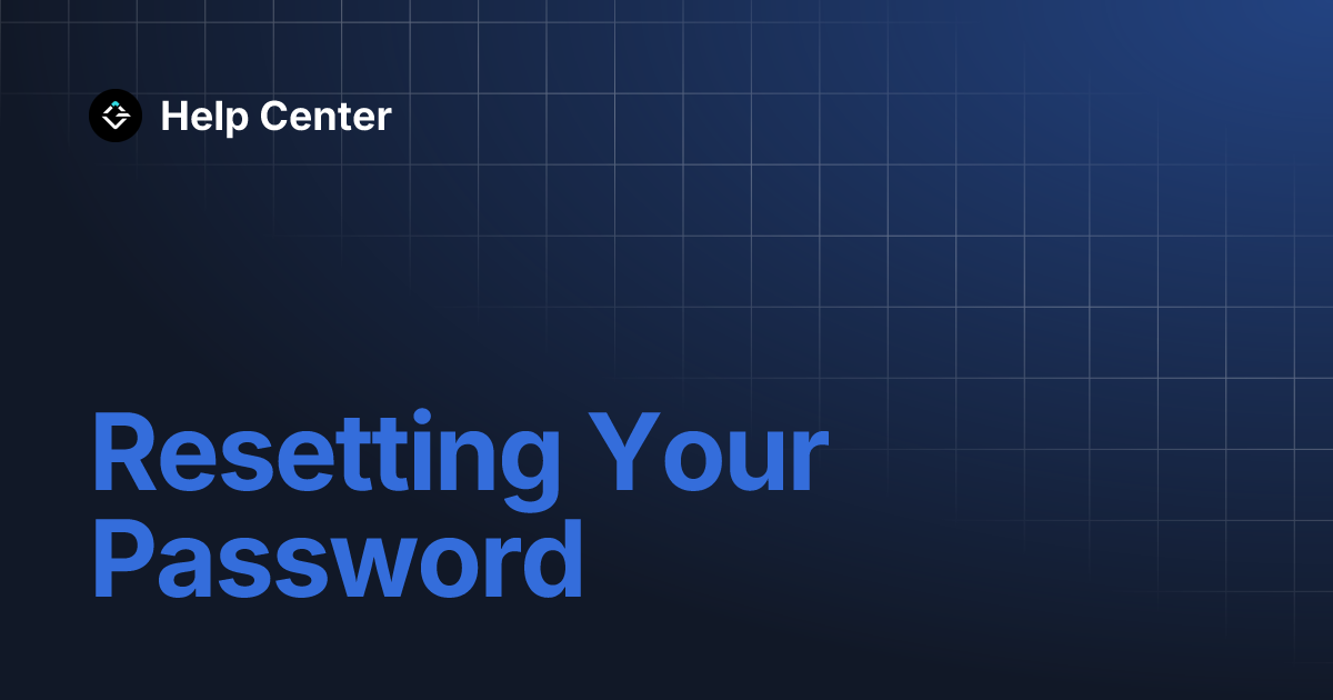 Resetting Your Password | Help Center