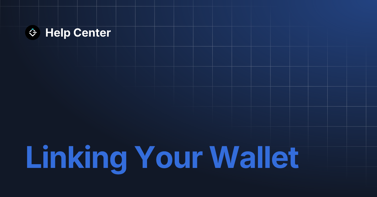 Linking Your Wallet | Help Center
