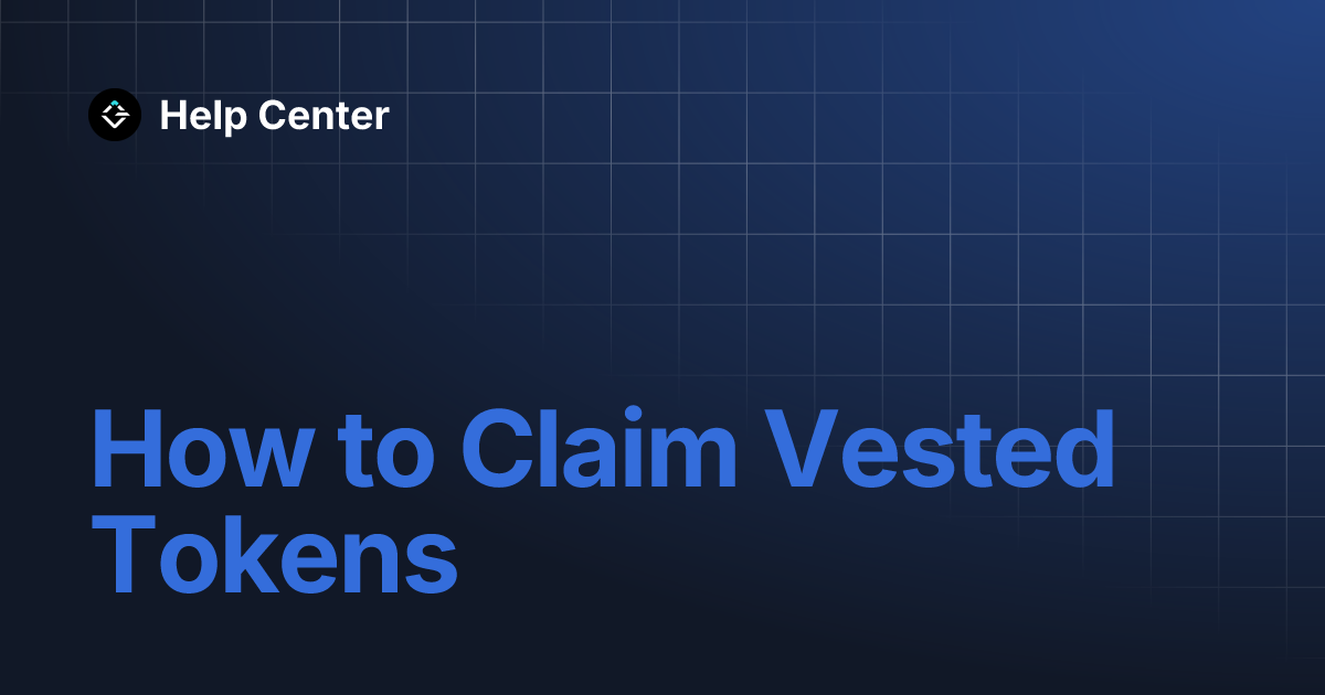 How to Claim Vested Tokens | Help Center