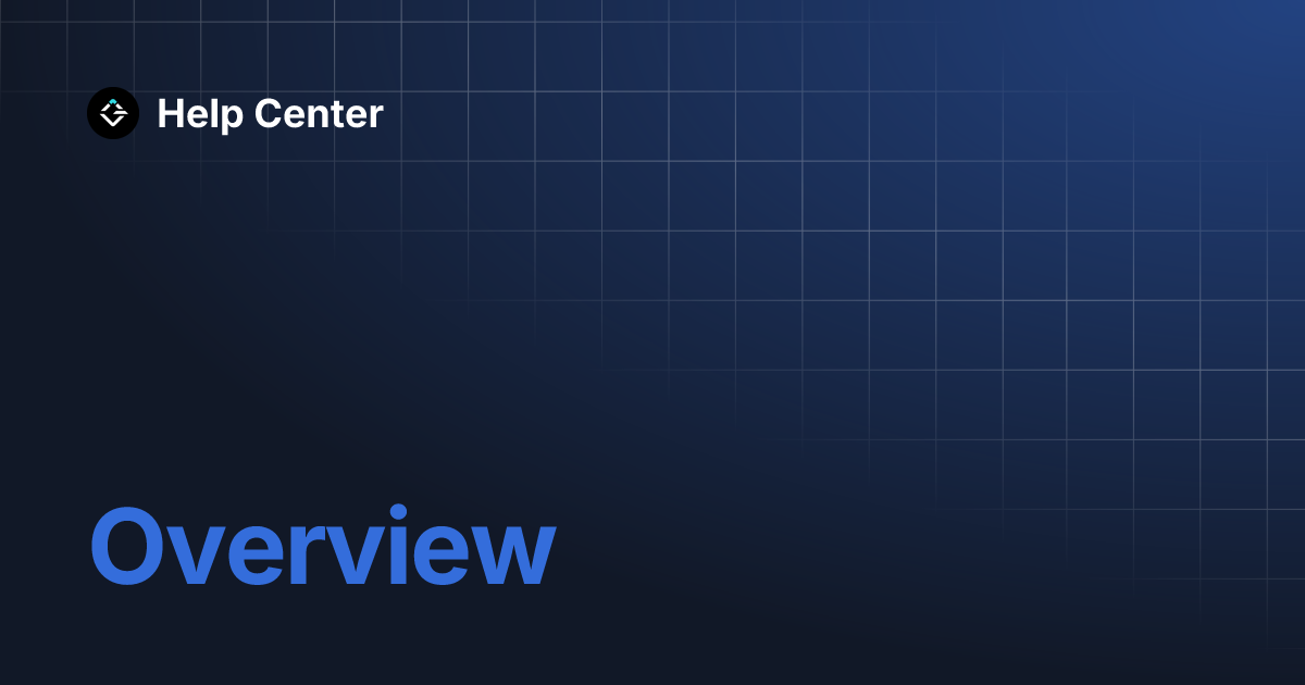 Overview | Help Center